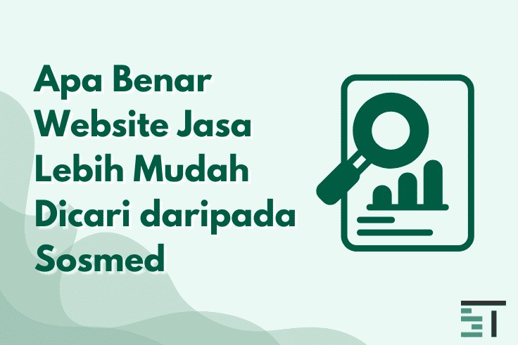 Apa Benar Website Jasa Lebih Mudah Dicari daripada Sosmed