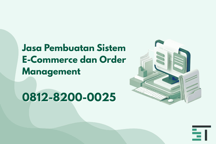 Jasa Pembuatan Sistem E-Commerce dan Order Management